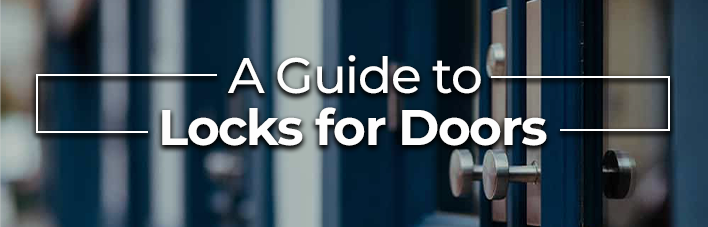 Harrison Locks - A Guide to Locks for Doors: Enhancing Your Security